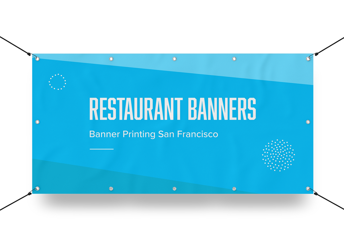 Banner Printing San Francisco | Restaurant Banners