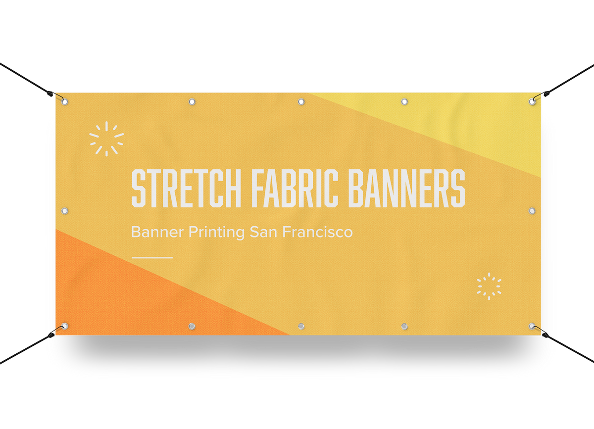 Banner Printing San Francisco | Stretch Fabric Banners